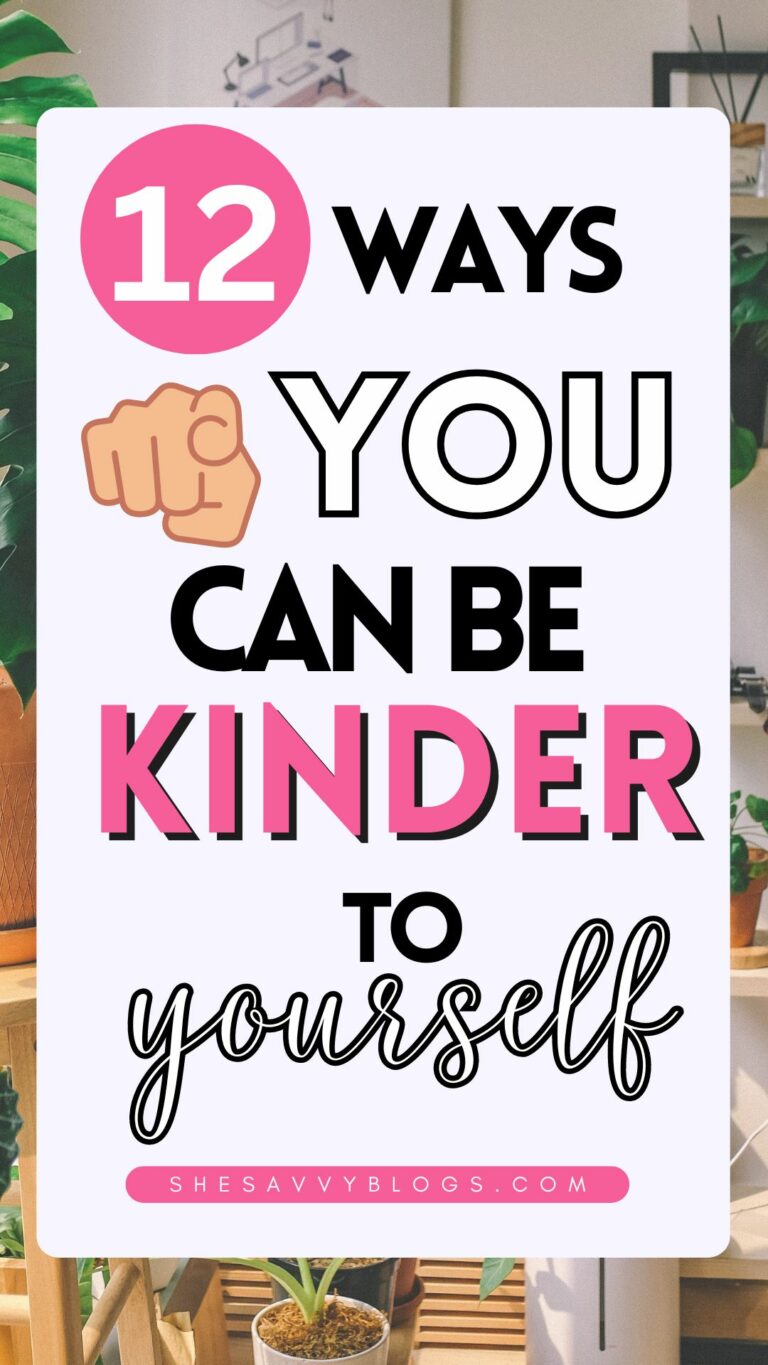12 Ways You Can Be Kinder To Yourself - She Savvy