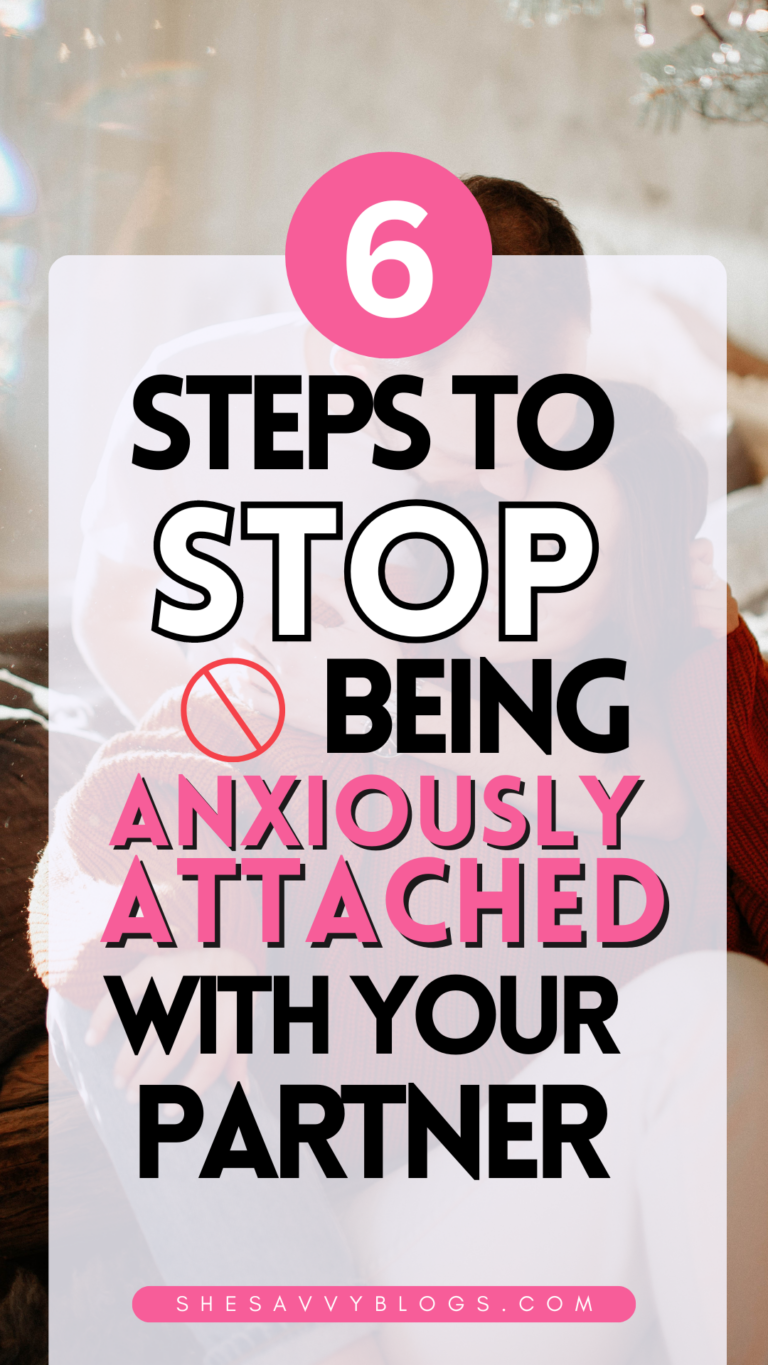 5 Steps To Stop Being Anxiously Attached With Your Partner - She Savvy