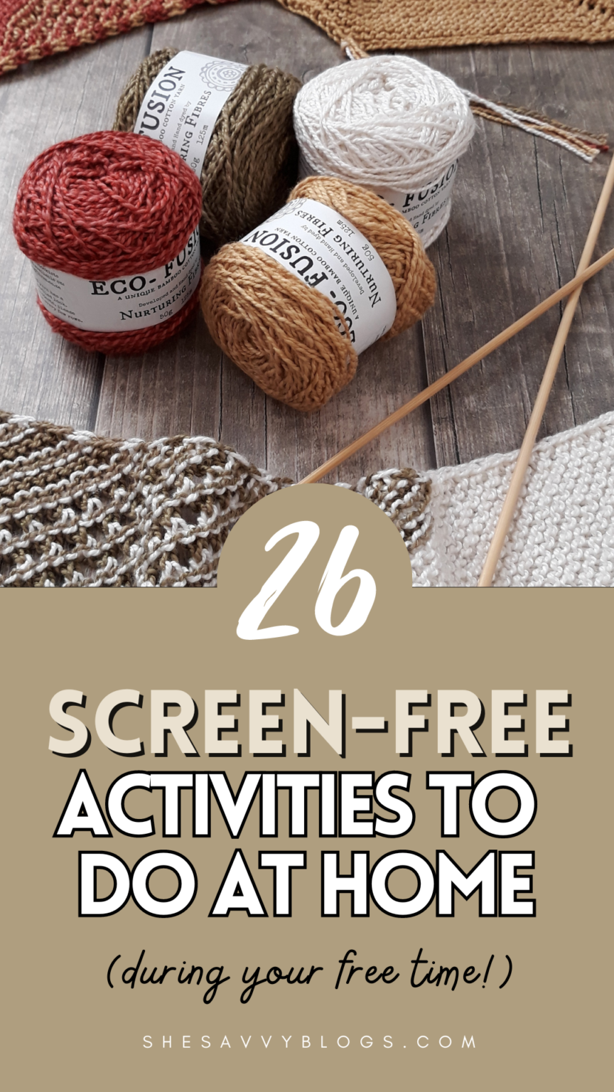 26 Screen-free Activities To Do At Home During Your Free Time - She Savvy